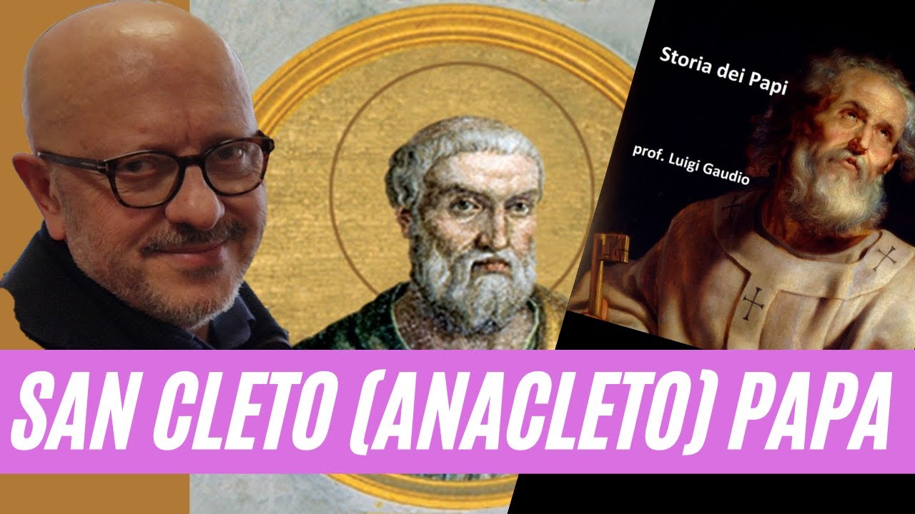 003 San Cleto (Anacleto) papa - YouTube