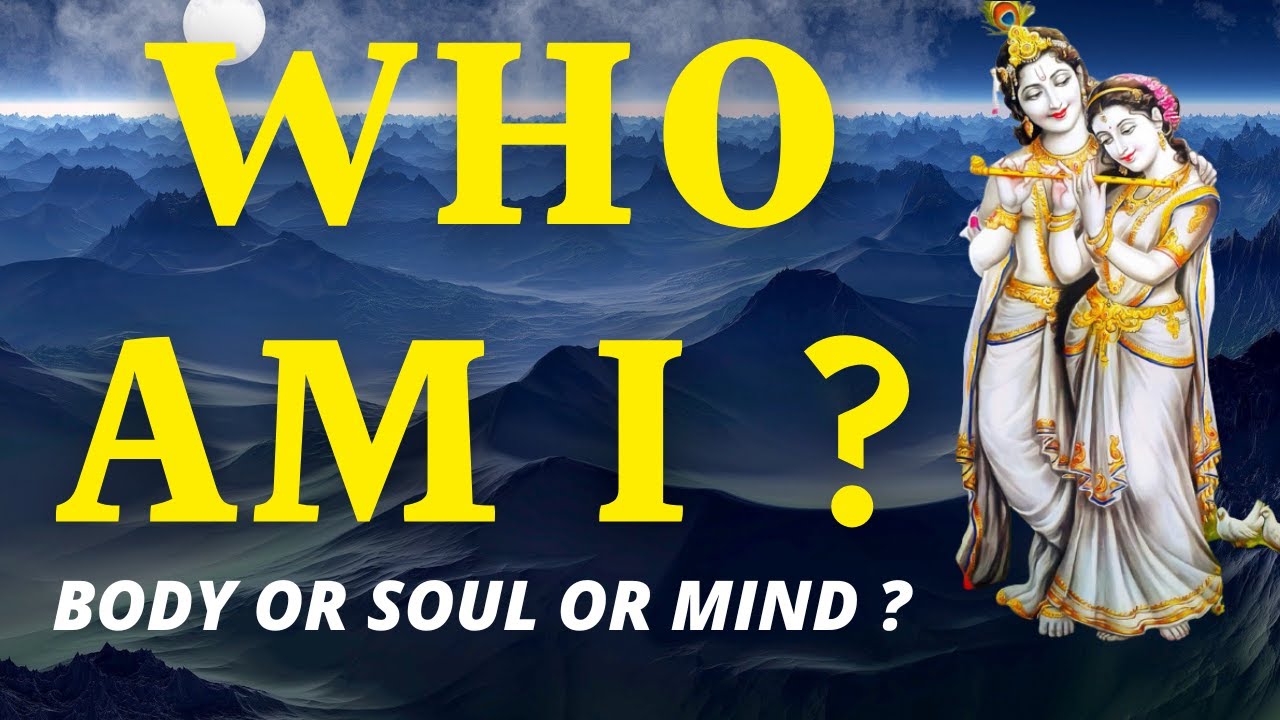 1. Who am I ? Soul or Body ? - YouTube