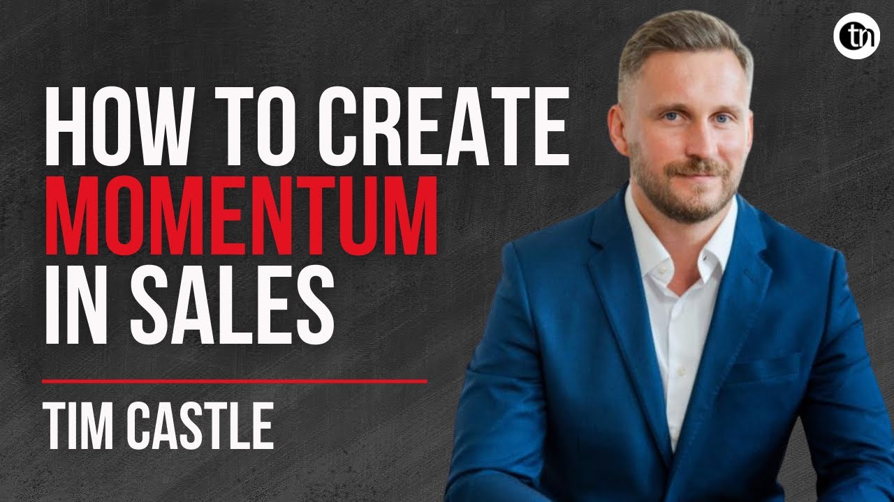 How to Create Sales Momentum - The Momentum Sales Model by Tim Castle ...