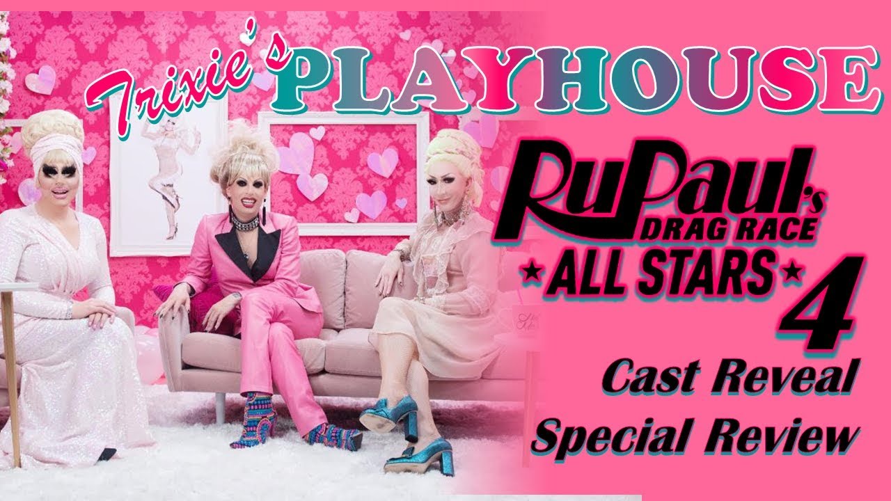 Trixie's PlayHouse RuPaul's Drag Race All Stars 4 Cast Reveal Special ...