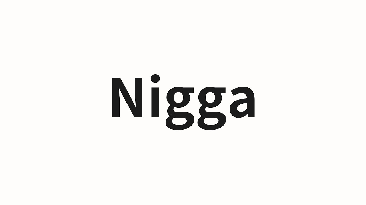 How to pronounce Nigga | Nigga (Nigga in Chinese) - YouTube