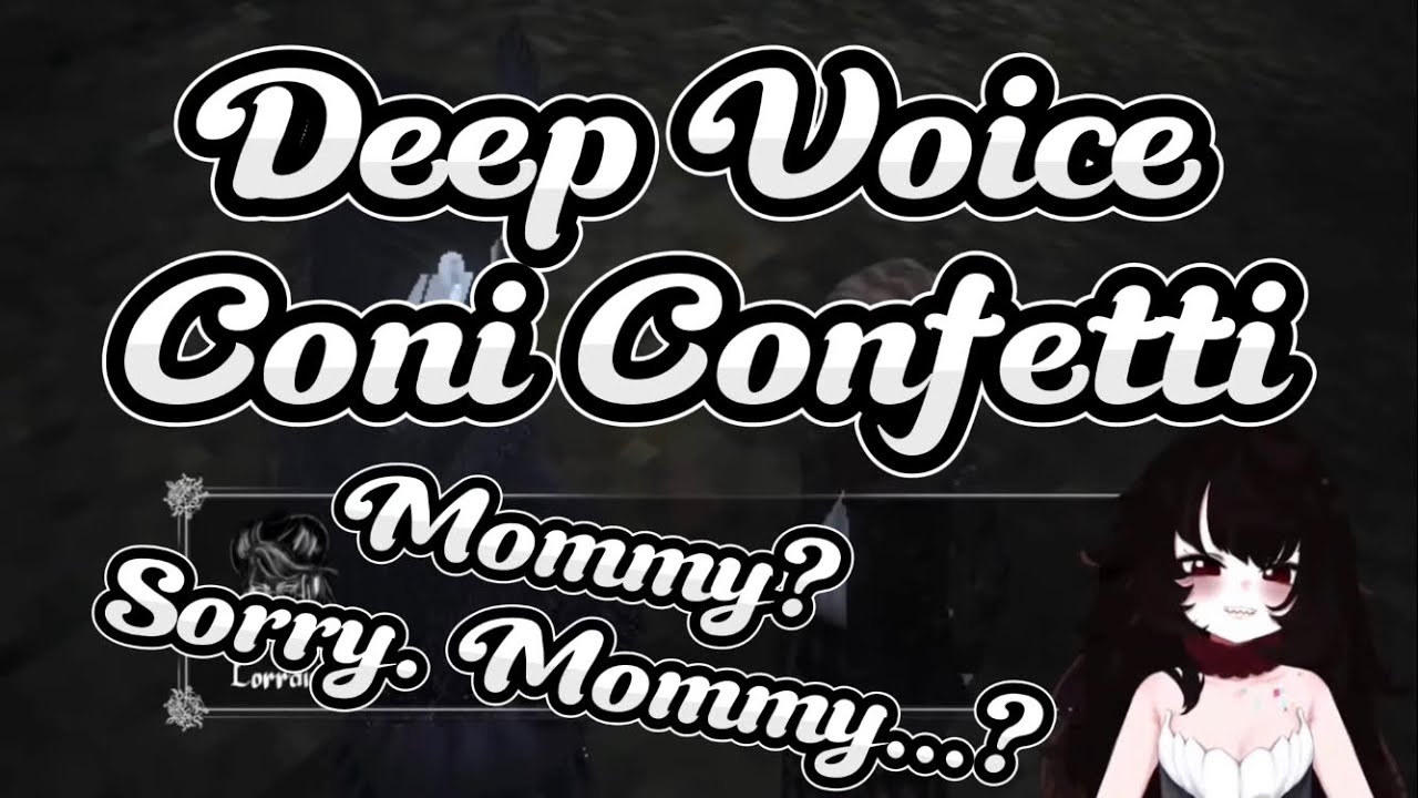 Deep Voice Coni Confetti - YouTube