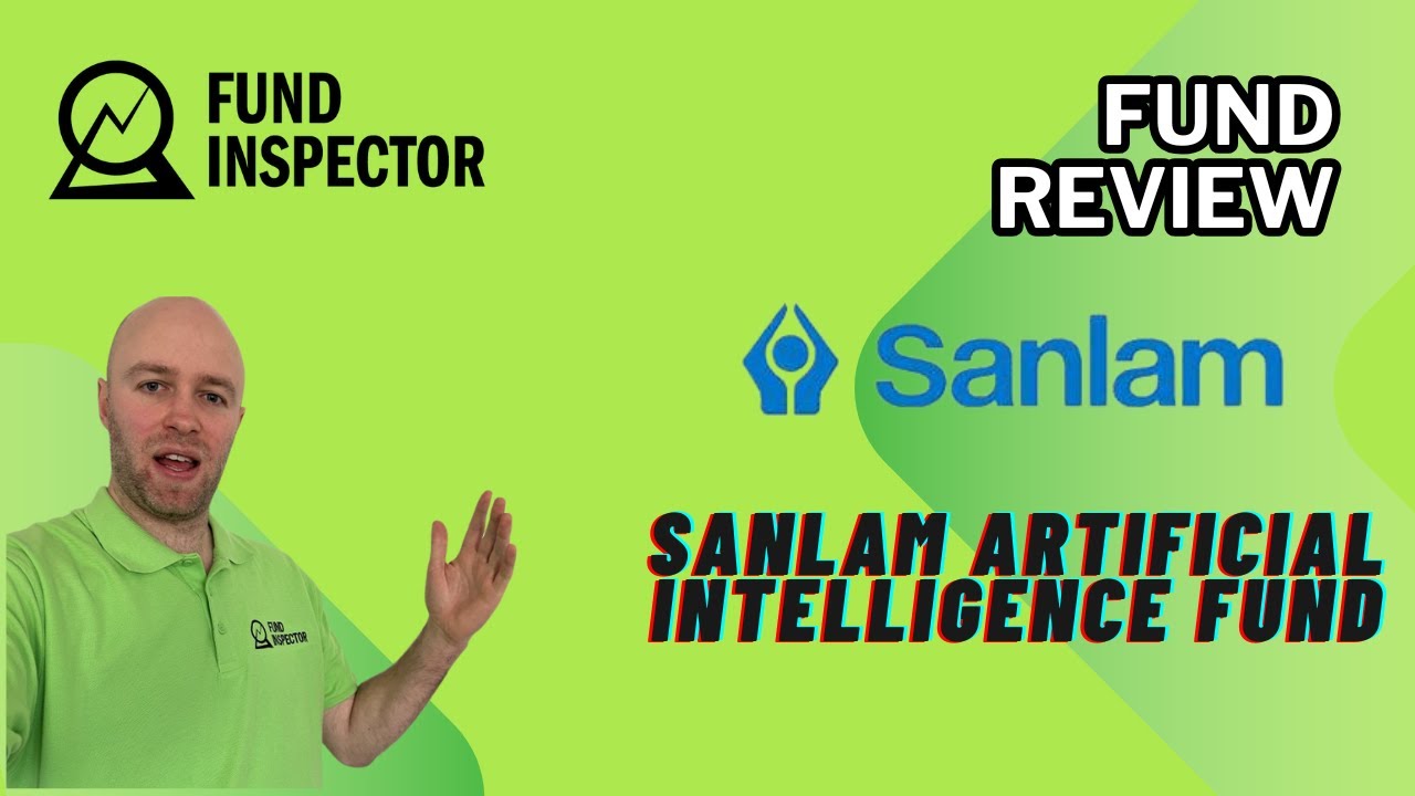 FUND REVIEW- SANLAM ARTIFICIAL INTELLIGENCE FUND - YouTube