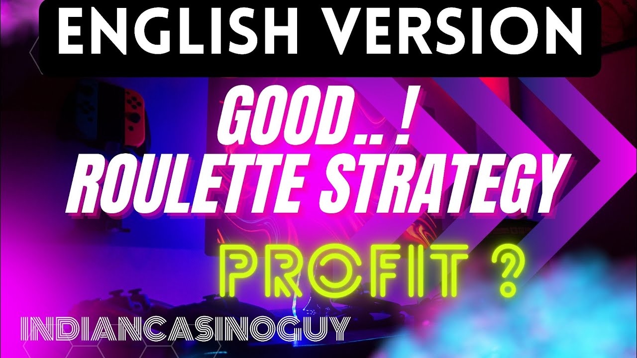 (English Version) GOOD ROULETTE STRATEGY | BANKROLL DOUBLE ...