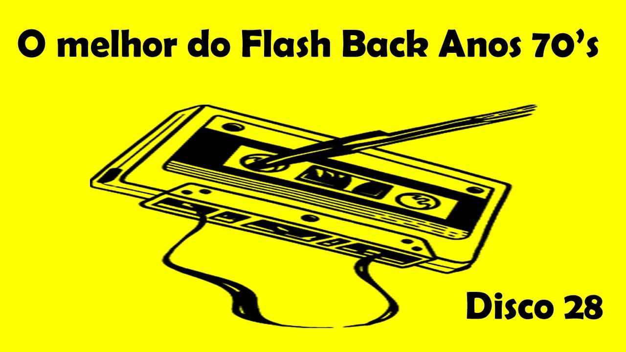 O melhor do Flash Back Anos 70’s - Disco 28 - YouTube