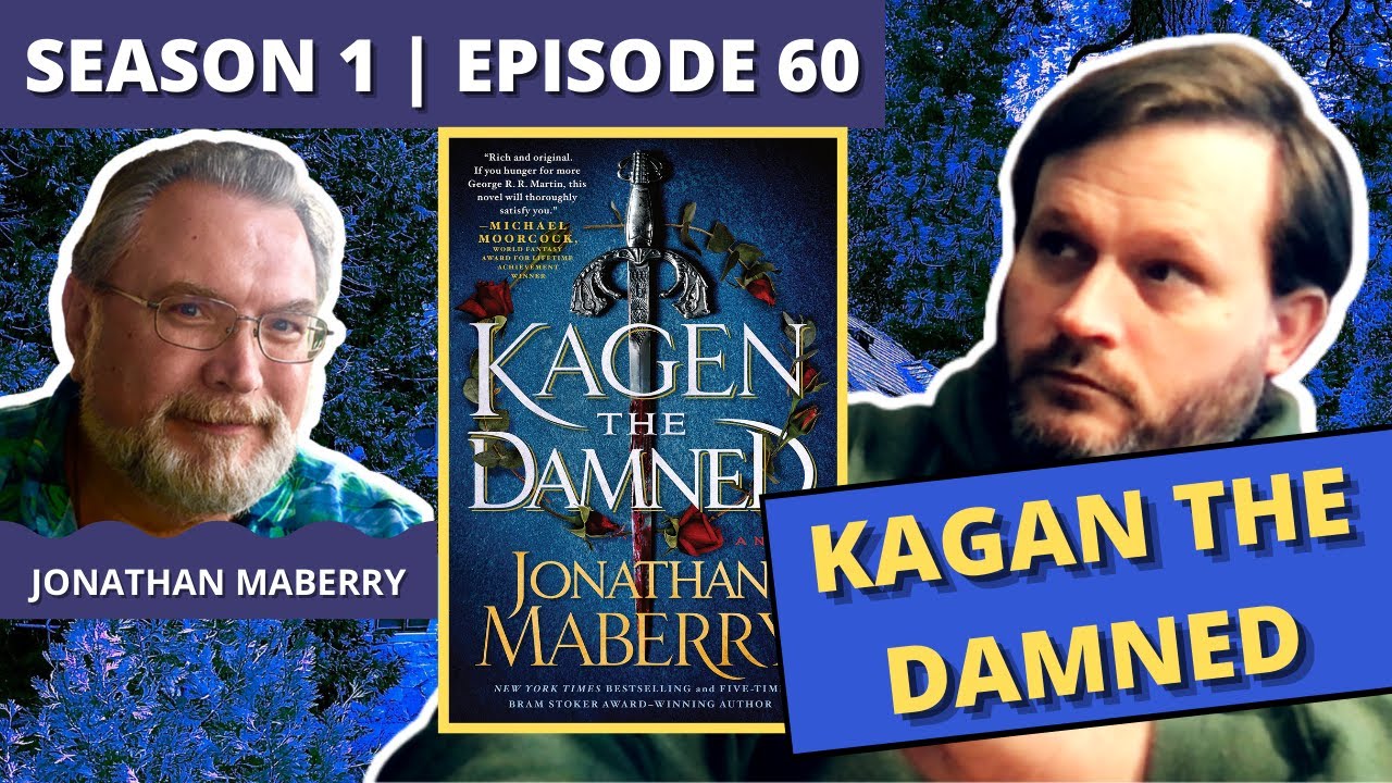 Kagan the Damned with Jonathan Maberry (Episode 60) - YouTube
