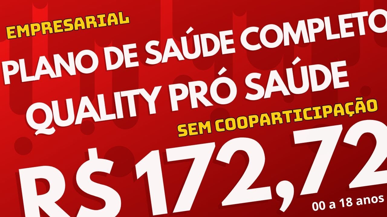 Quality Pró Saúde Vale a Pena Plano de Saúde Empresarial R$ 172,72 ...