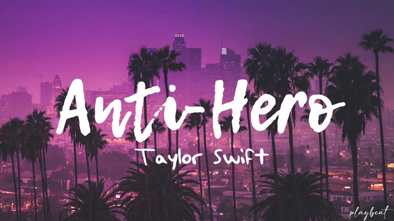 Anti Hero - Taylor Swift (Lyrics) - YouTube