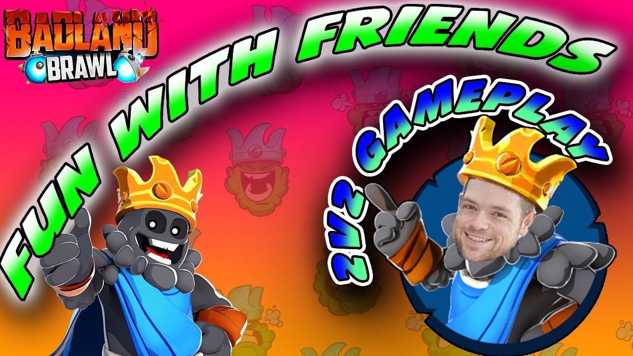Badland Brawl: Brawling with friends 2v2 Gameplay - YouTube