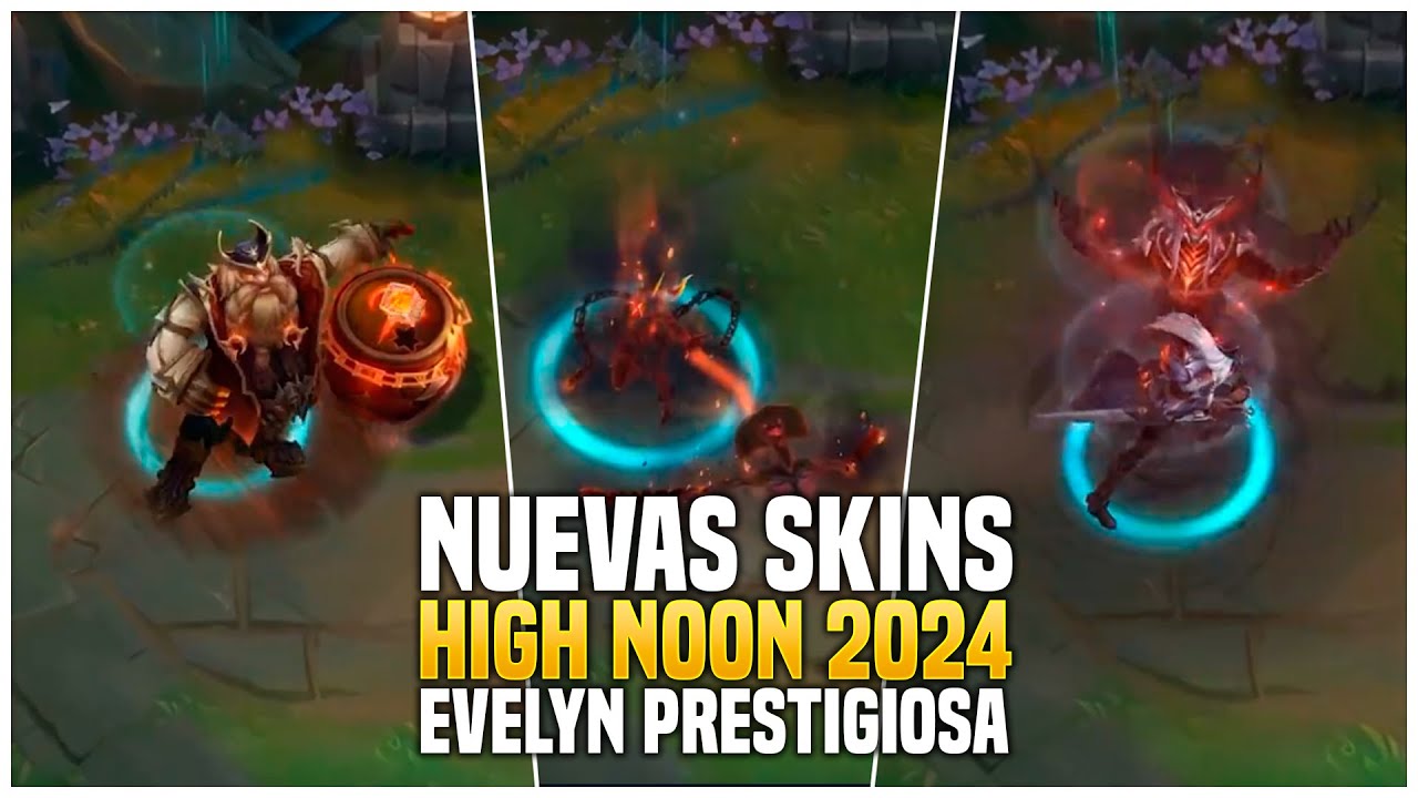 ¡nuevas Skins High Noon 2024 Yone MÍtica Gragas Rell Evelynn Edicion Prestigiosa Lol