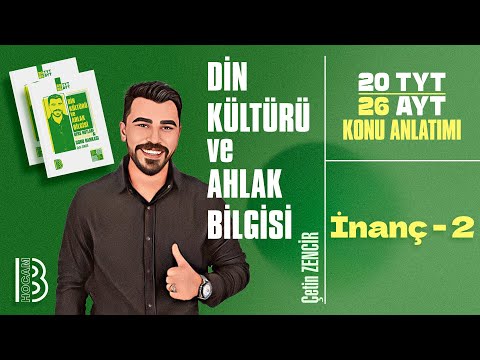 2) TYT - AYT Din Kültürü ve Ahlak Bilgisi - İnanç 2 - Çetin ZENCİR - 2026