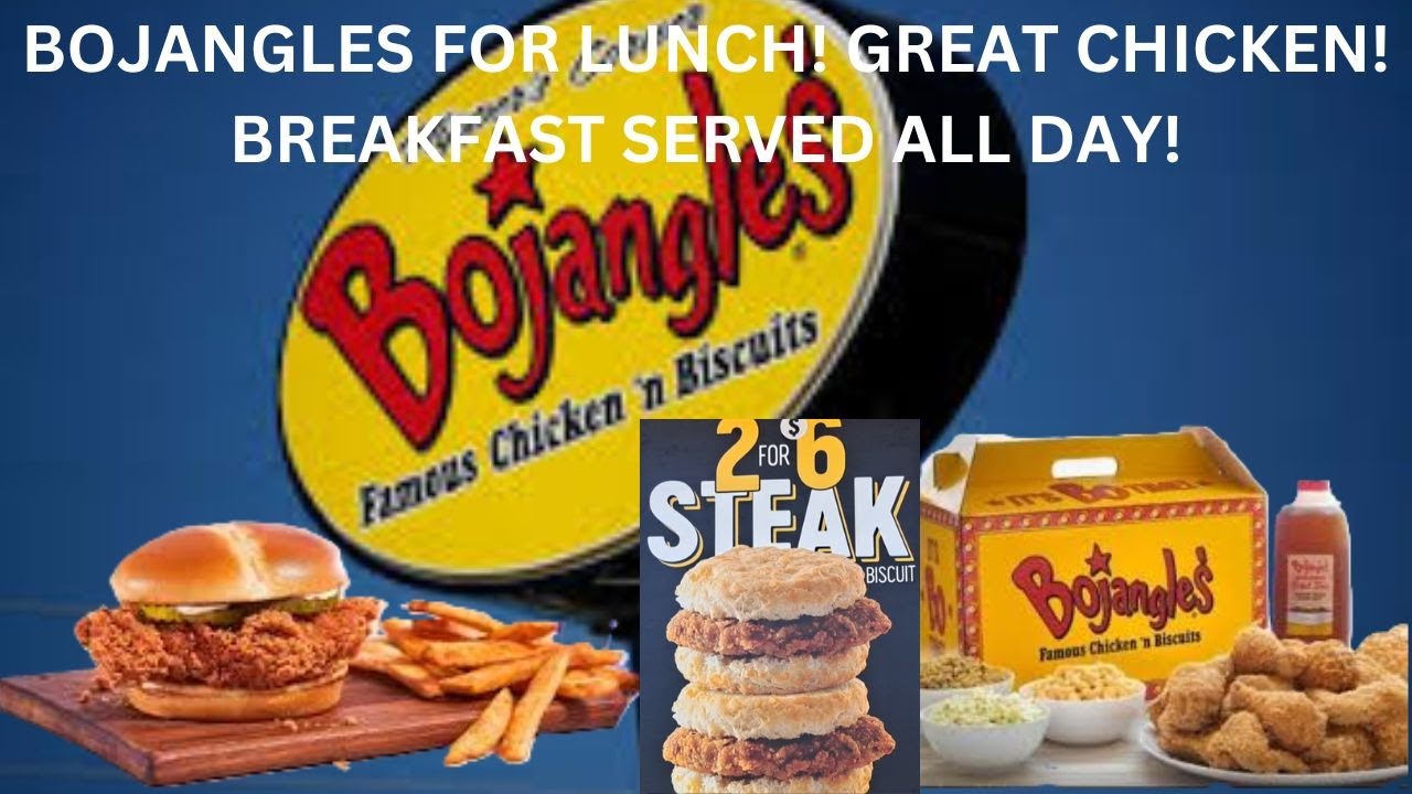BOJANGLES FOR LUNCH! GREAT CHICKEN! BREAKFAST SERVED ALL DAY! - YouTube