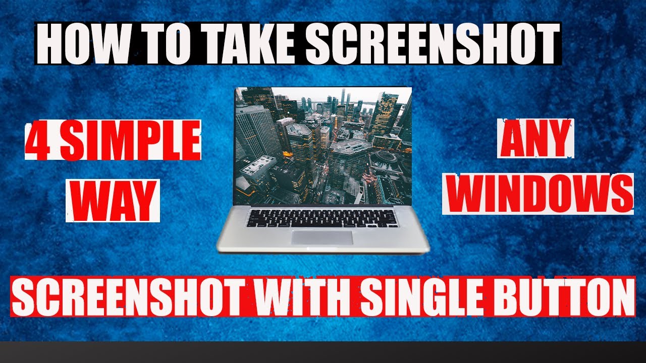 HOW TO TAKE SCREENSHOT In Windows || 4 Easy Way to take Screenshot on ...