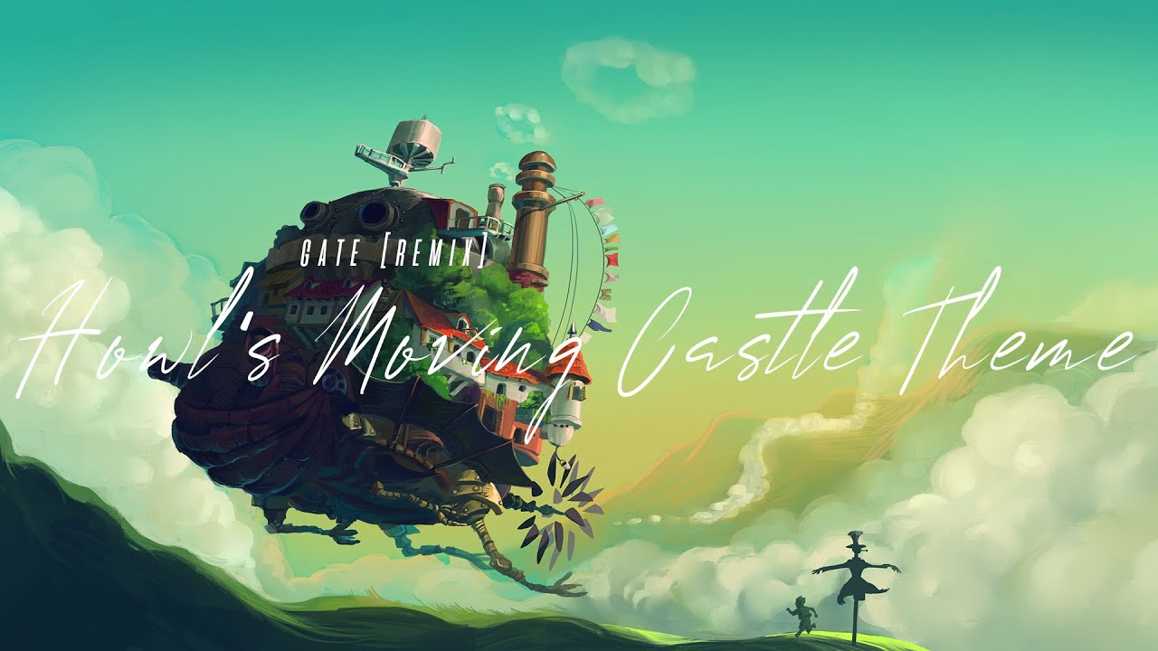 [Remix] Howl's Moving Castle Theme (Gate 문 Remix) - YouTube