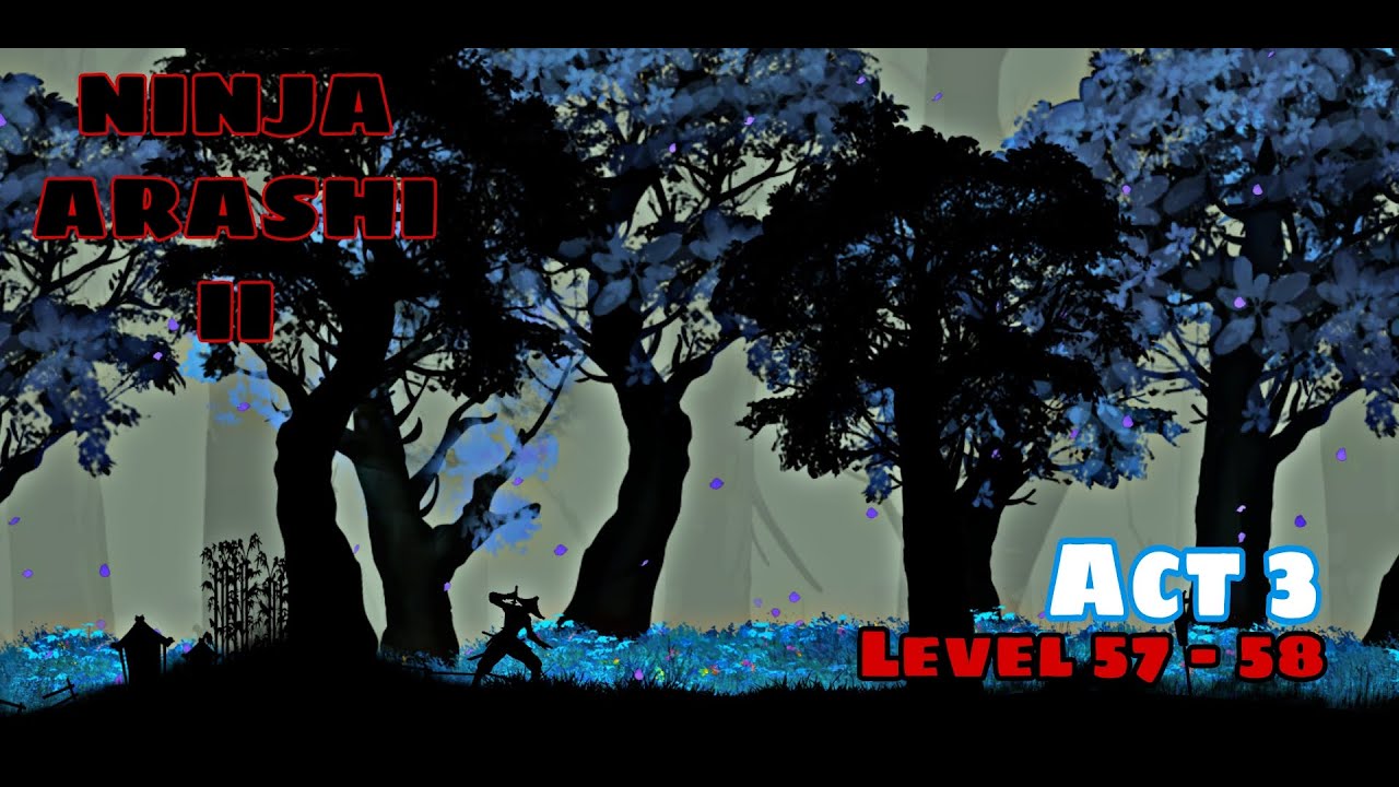 Ninja Arashi 2 Gameplay Indonesia (Android, iOS) - Act 3 (Level 57 - Level 58) - No Deaths - YouTube