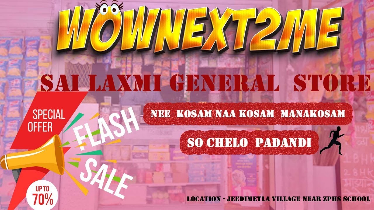 SAI LAXMI GENERAL STORE JEEDIMETLA || WOWNEXT2ME - YouTube