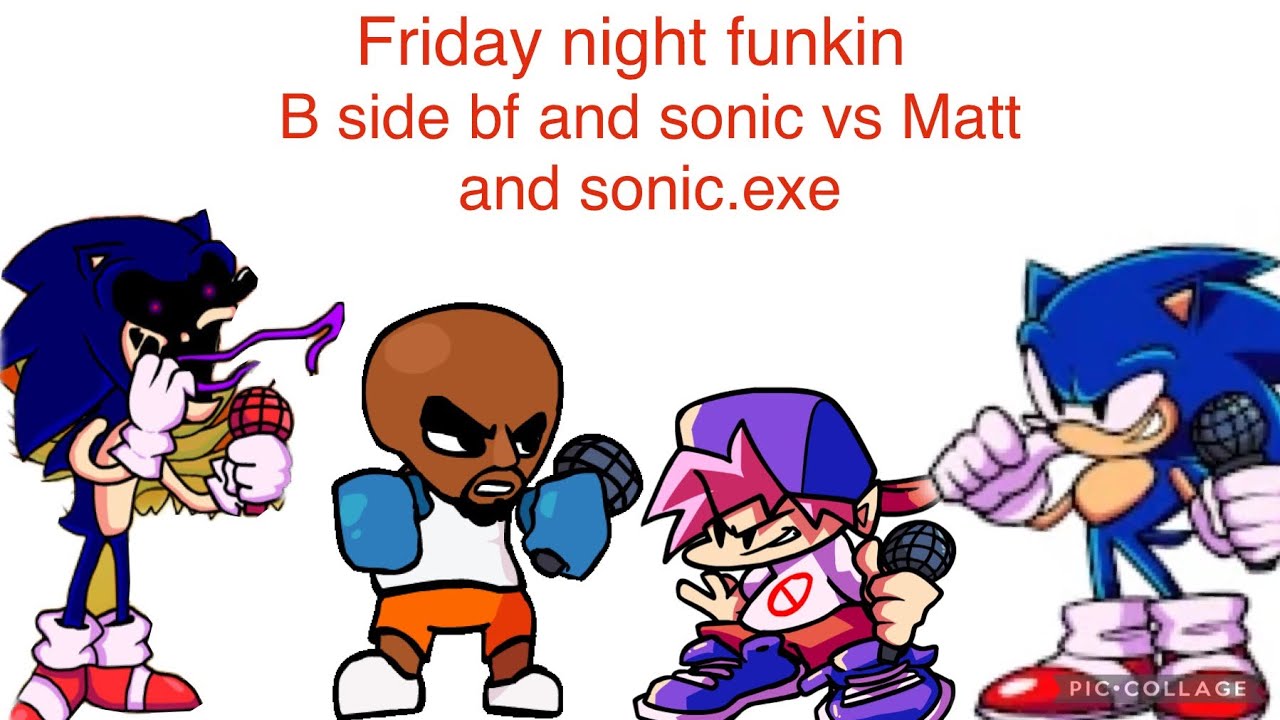 Friday night funkin B side bf and sonic vs sonic.exe and Matt - YouTube