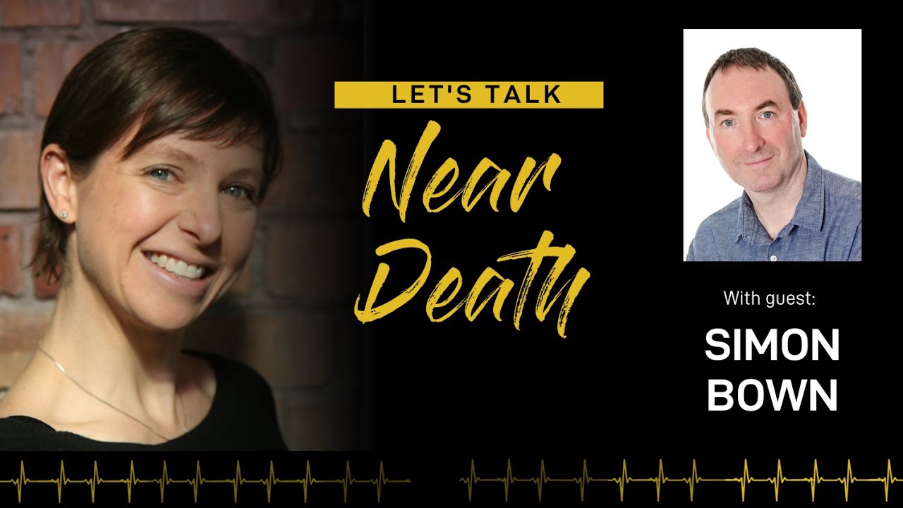 Let's Talk Near Death - Simon Bown - YouTube