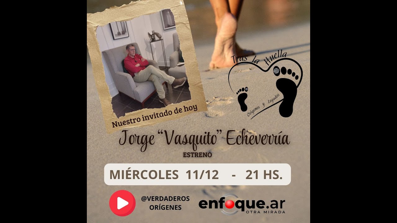 🌟 TRAS LA HUELLA – Jorge “Vasquito” Echeverría – Un legado que perdura🌟 ...