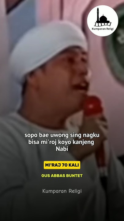 Mi'raj 70 kali, ses4t - Gus Abbas Buntet - YouTube