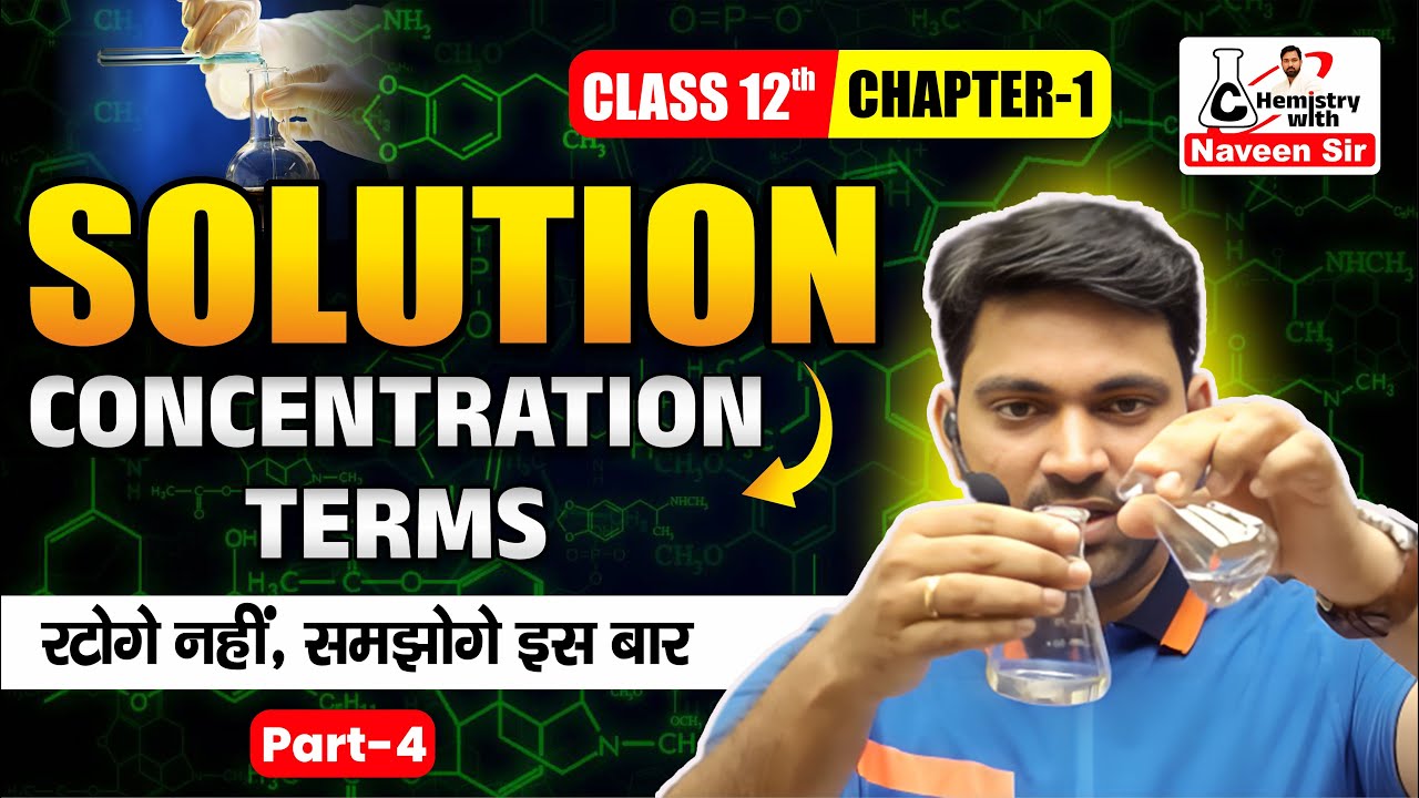 Class 12th | Chemistry | Chapter 1 Solution Part 4 | Concentration ...