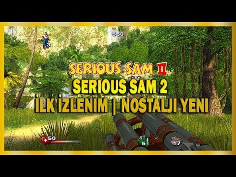 Serious Sam 2 İlk İzlenim | Nostalji Yeni