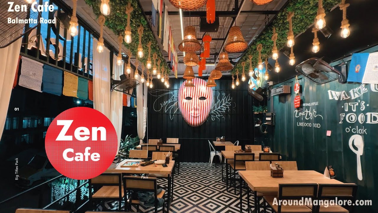 Zen Cafe - Behind Roopa Hotel, Balmatta Road, Mangalore - YouTube