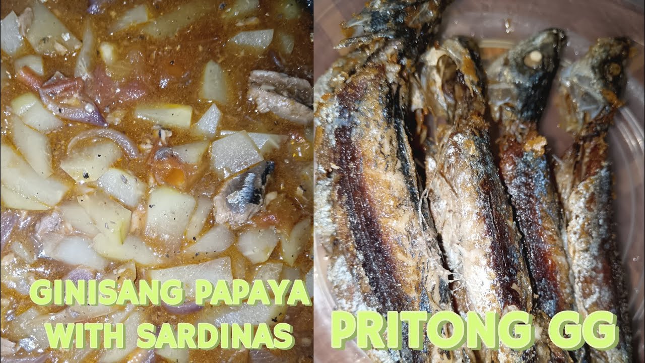 GINISANG PAPAYA WITH SARDINAS AT PRITONG GG |GULAY RECIPE |FRIED ...