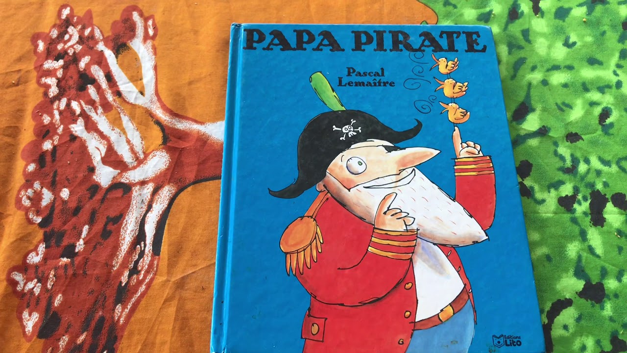 Album raconté Papa pirate de Pascal Lemaître - YouTube