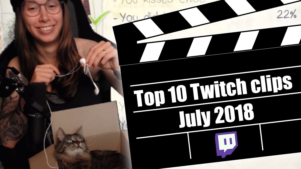 Top 10 Twitch Clips for July 2018 - YouTube
