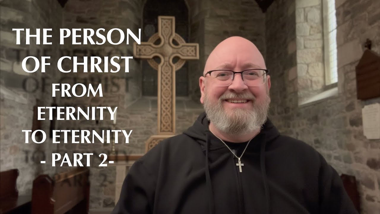 The Person of Christ from Eternity to Eternity - Lesson 3 (Part 2 ...