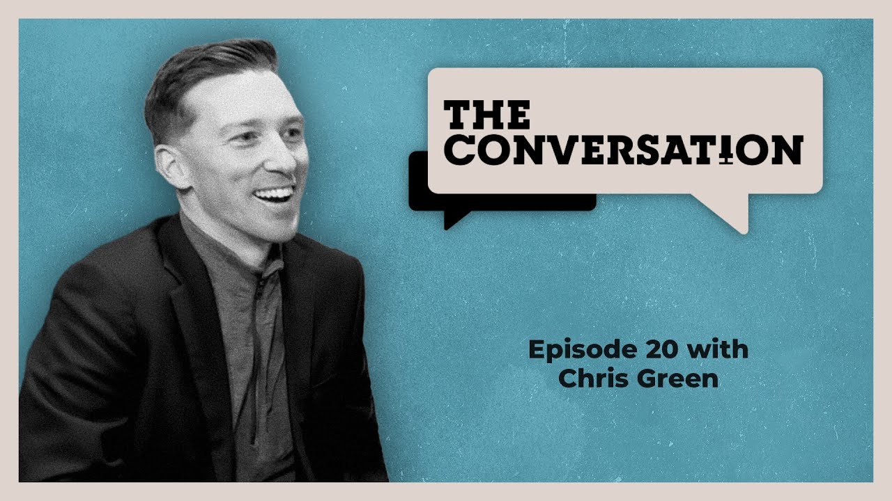 The Conversation with Chris Green - YouTube