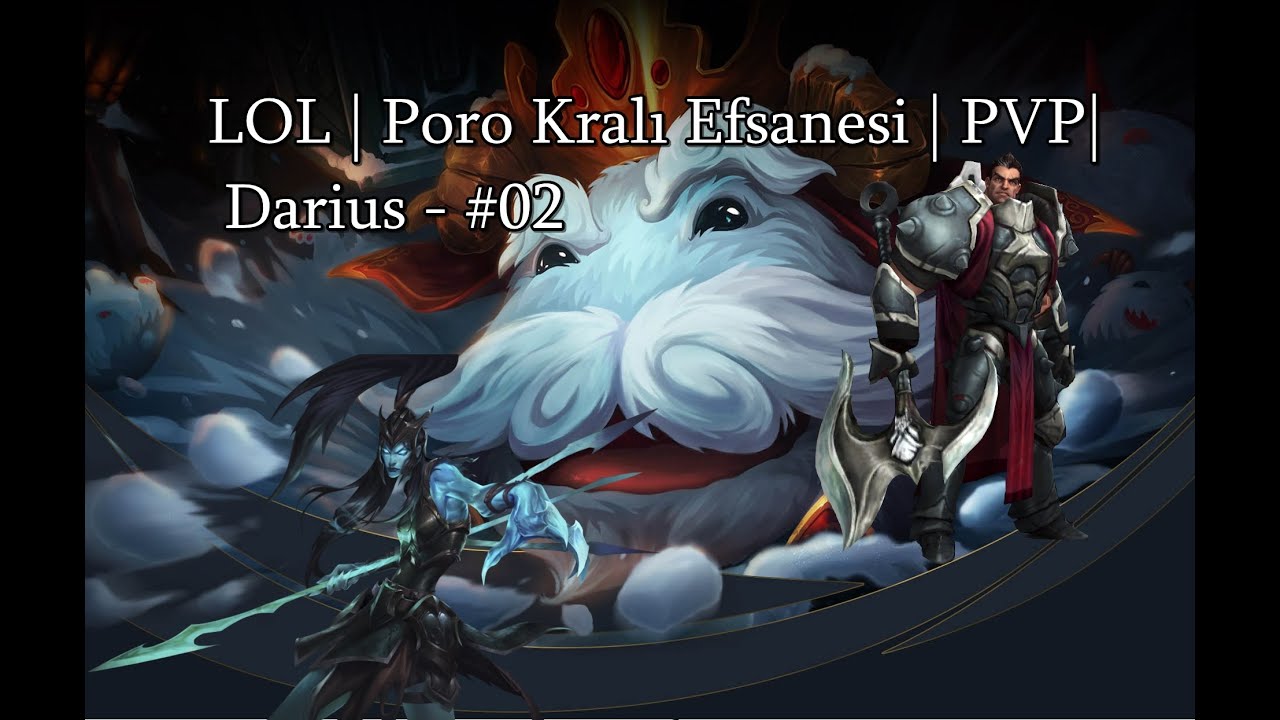 LOL | Poro Kralı Efsanesi | PVP | Darius - Bölüm #02 - İsyannn - YouTube