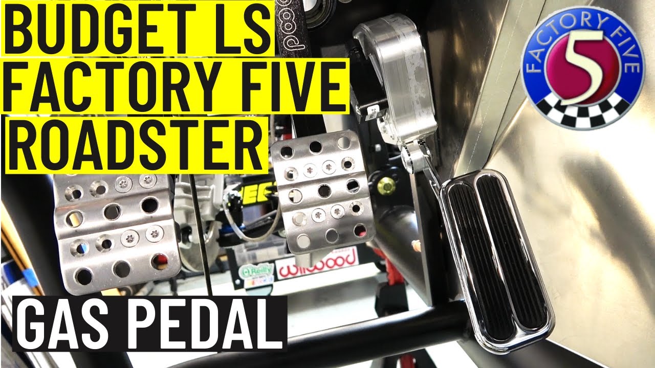 Budget LS Factory Five Cobra | Gas Pedal Drive by Wire - YouTube