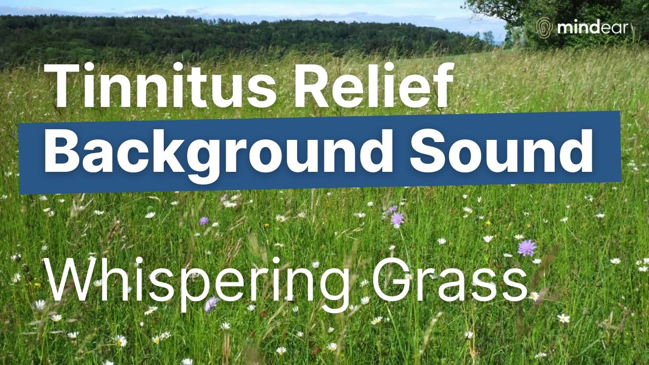 Ultimate Tinnitus Relief: Soothing Whispering Grass Sounds for Deep ...