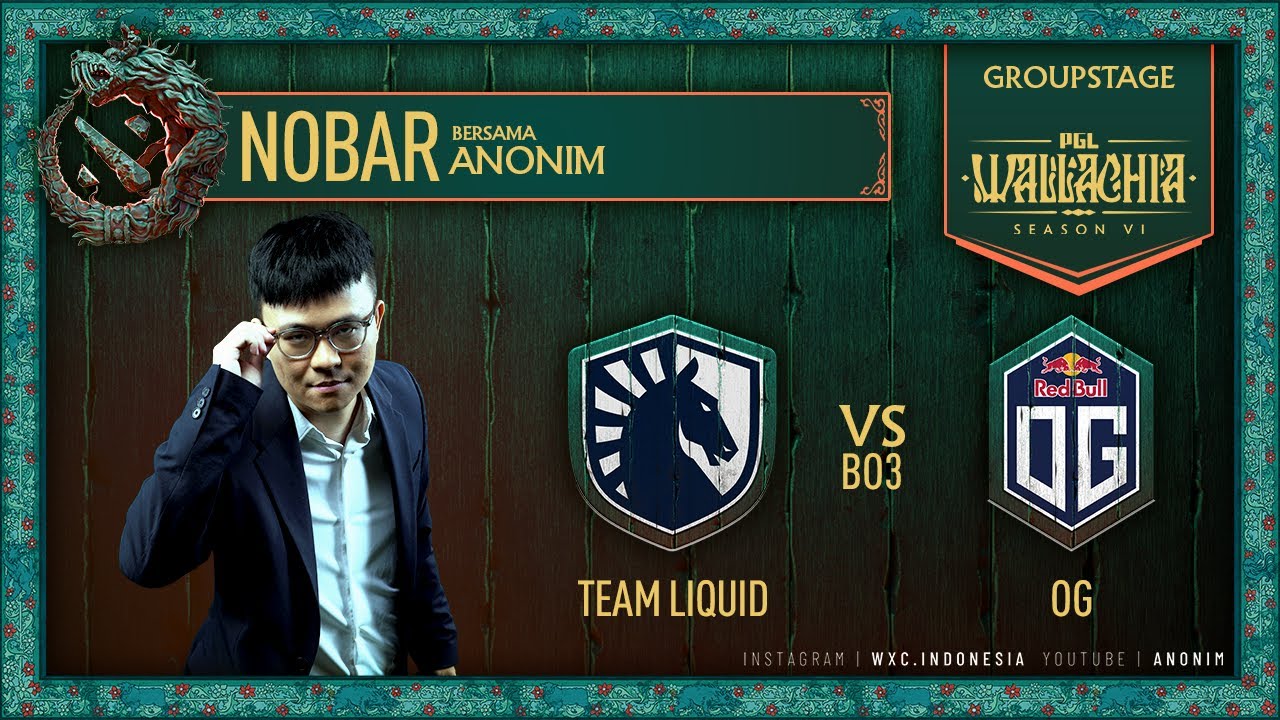 NOBAR LIQUID vs OG w/@anonimdt PGL WALLACHIA GROUPSTAGE S6 - YouTube
