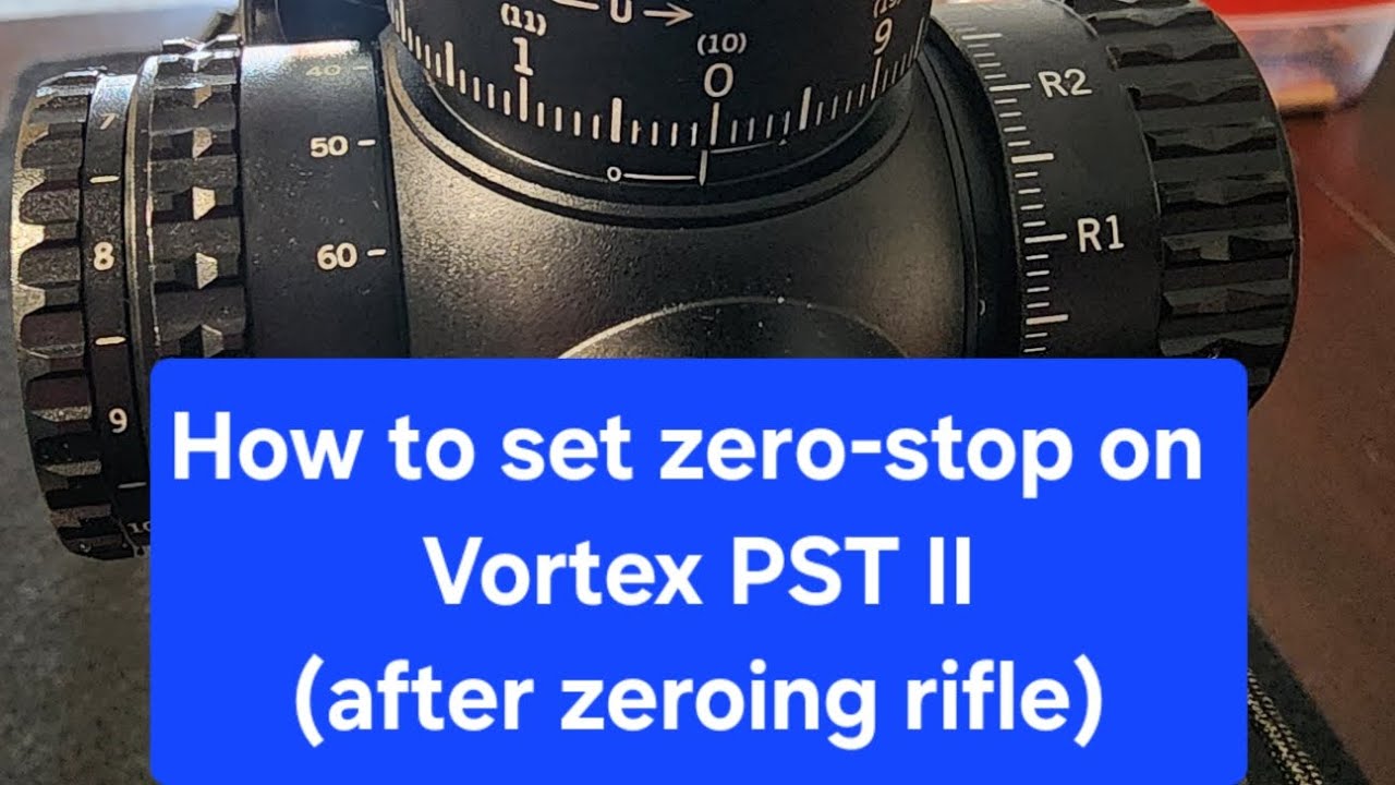 Set Zero-Stop on Vortex Viper PST II Rifle Scopes (After zeroing at the range) - YouTube