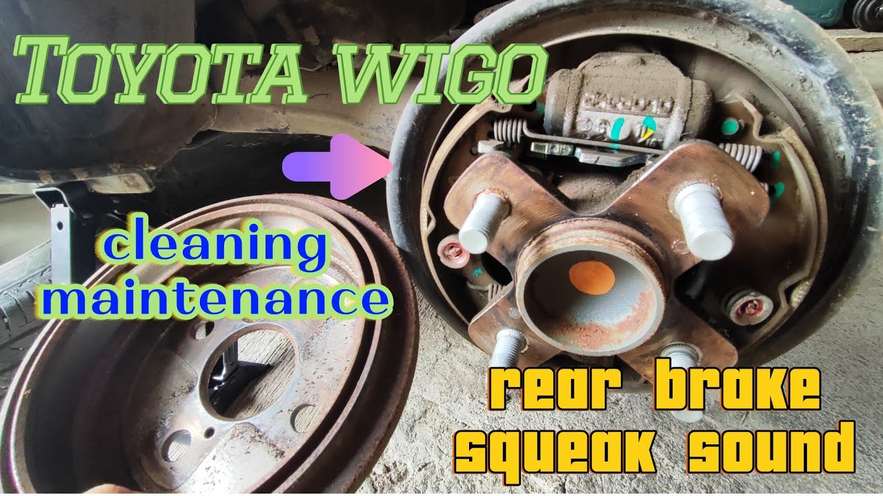 Toyota Wigo Rear brake, naglinis tayo para tanggal ang squeak sound ...