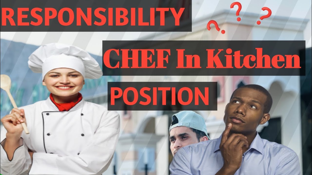 Chefs Position in the Kitchen and Responsibility Four And Five star ...