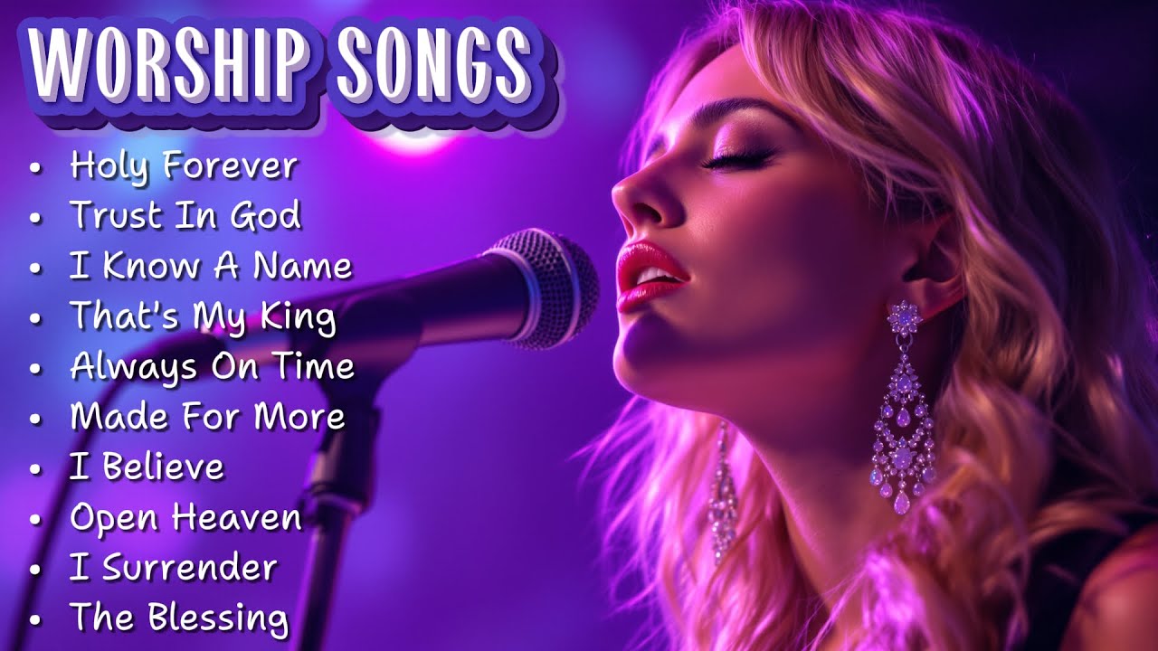 Holy Forever ️ Most Beautiful Praise and Worship Songs Ever ️ Peaceful ...