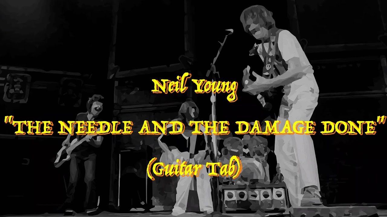 Neil Young - “The Needle and The Damage Done” - Guitar Tab ♬ - YouTube