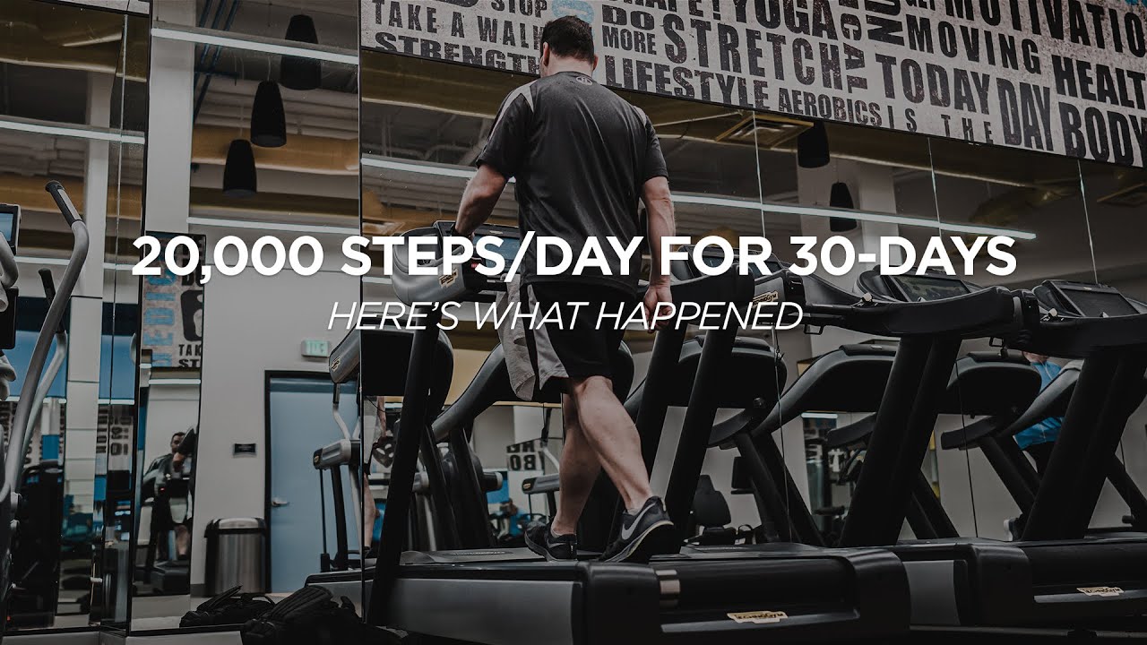20,000+ Steps Every Day for a Month - Here's What Happened - YouTube