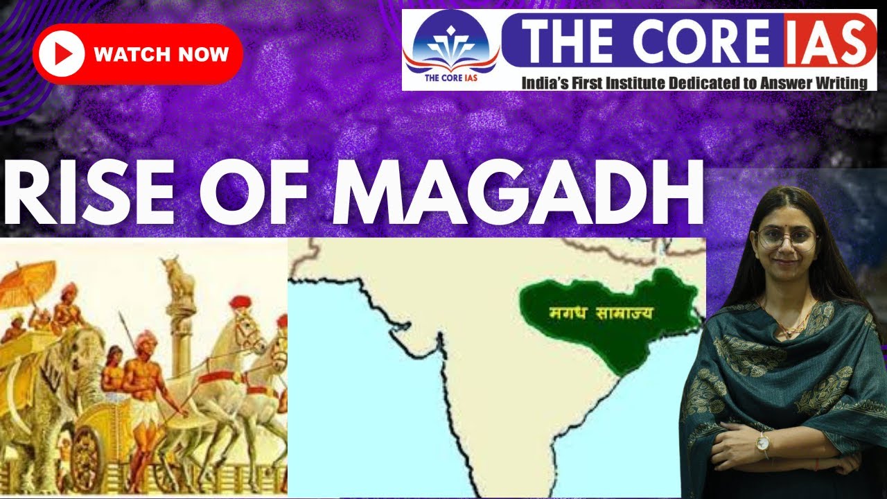 RISE OF MAGADH | Ancient History | Pooja Ma'am | The Core IAS| #upsc ...