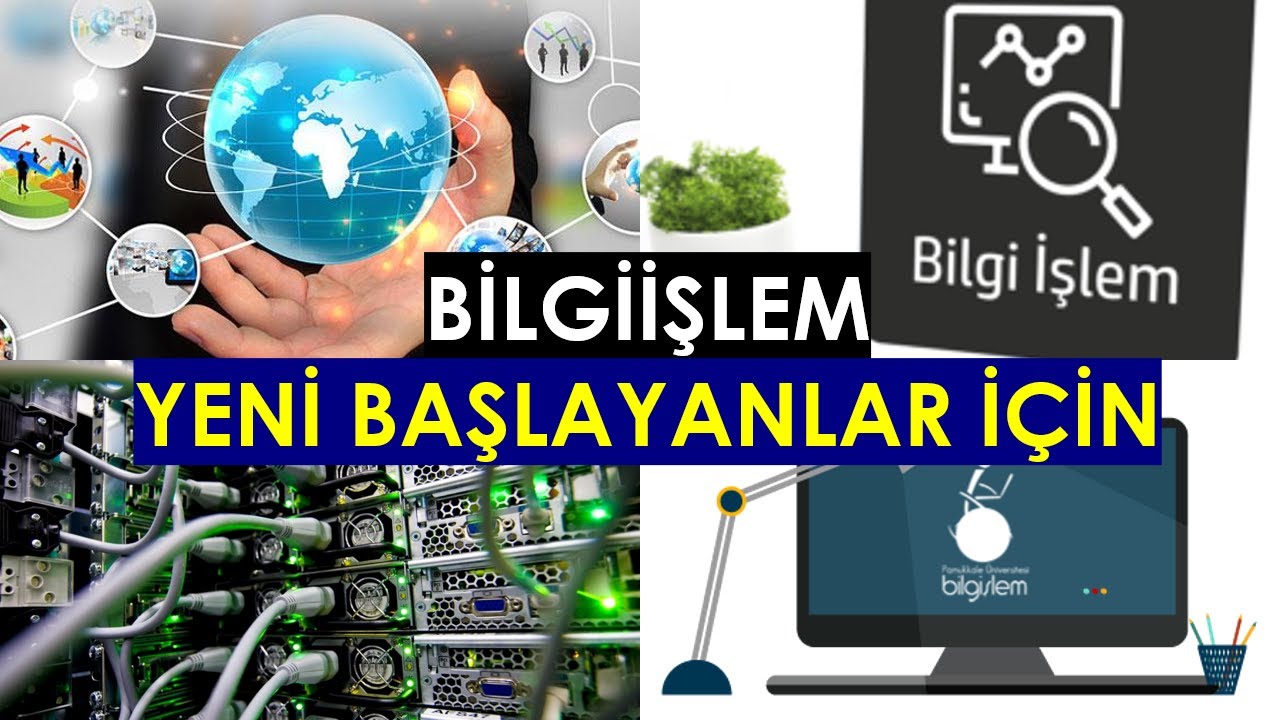 BİLGİ İŞLEM | YENİ BAŞLAYANLAR İÇİN GENEL KONULAR - YouTube