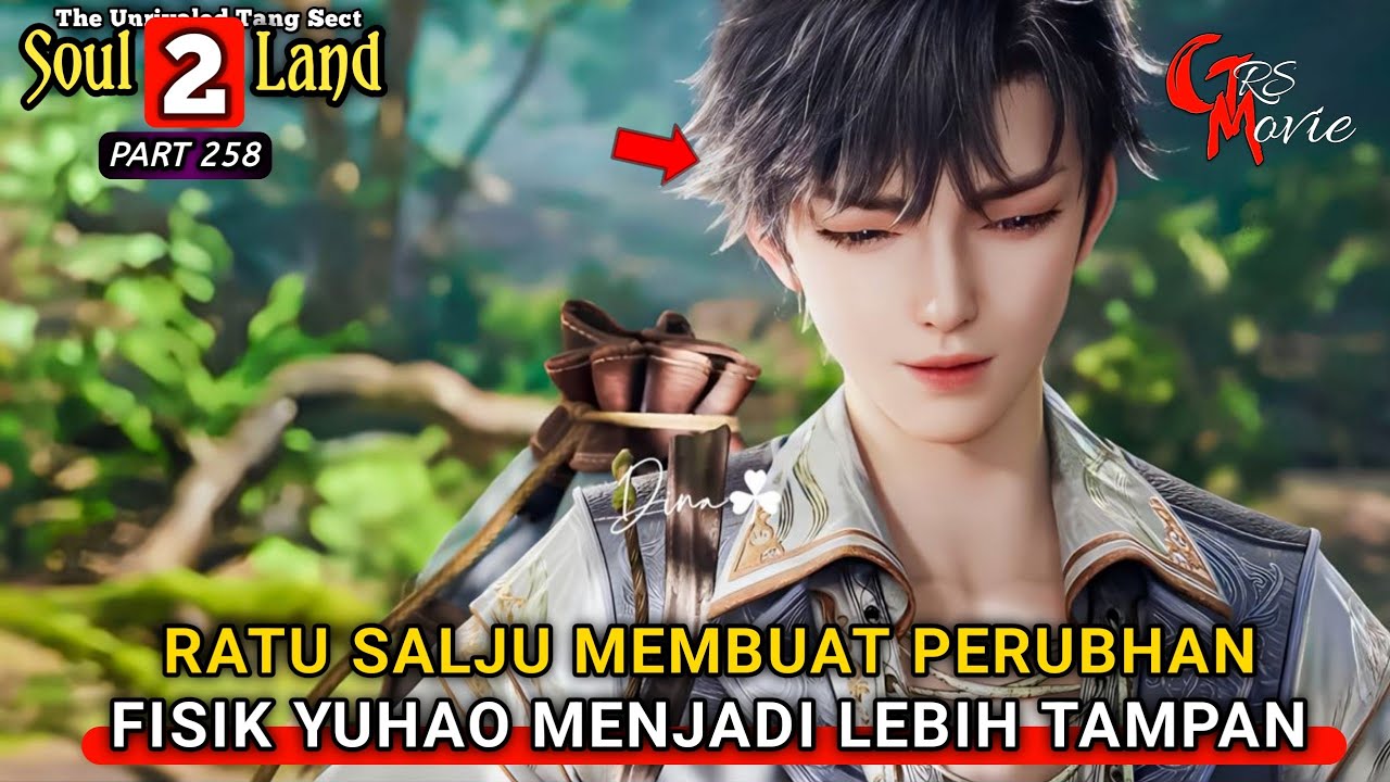 PERUBAHAN BESAR PADA TUBUH YUHAO - DUNIA ROH 2 Episode 258 versi novel ...