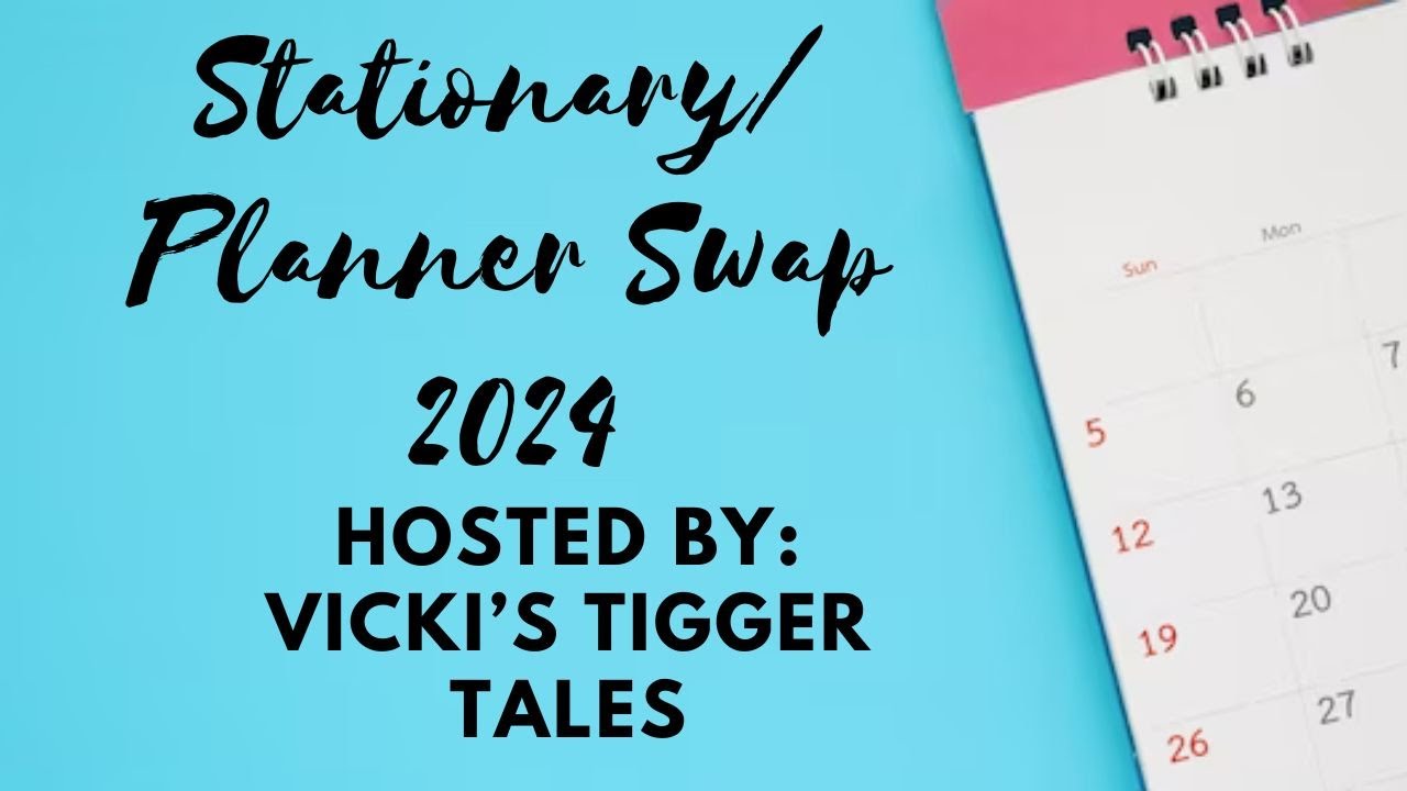 Stationary/Planner Swap 2024 - Hosted by Vicki's Tigger Tales - YouTube
