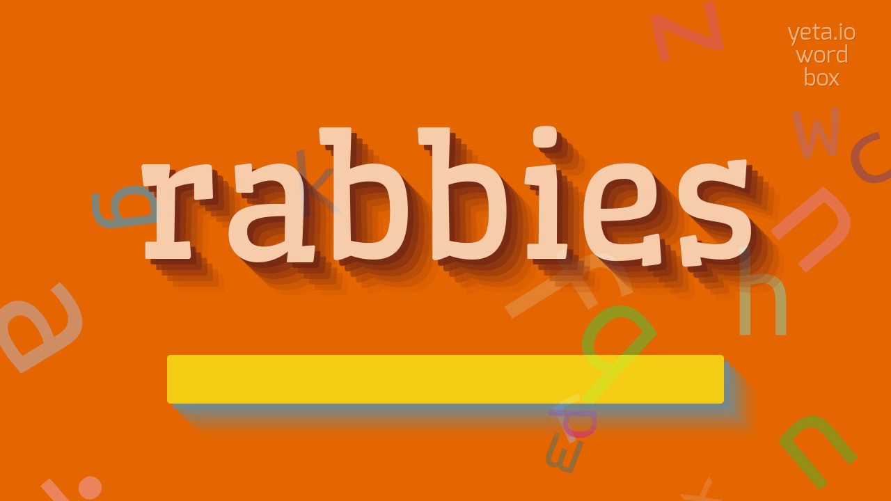 HOW TO PRONOUNCE RABBIES? QUICK AND EASY! - YouTube