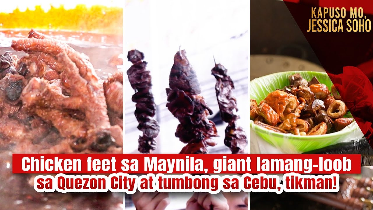 Chicken feet, giant lamang-loob at tumbong, tikman! | Kapuso Mo ...
