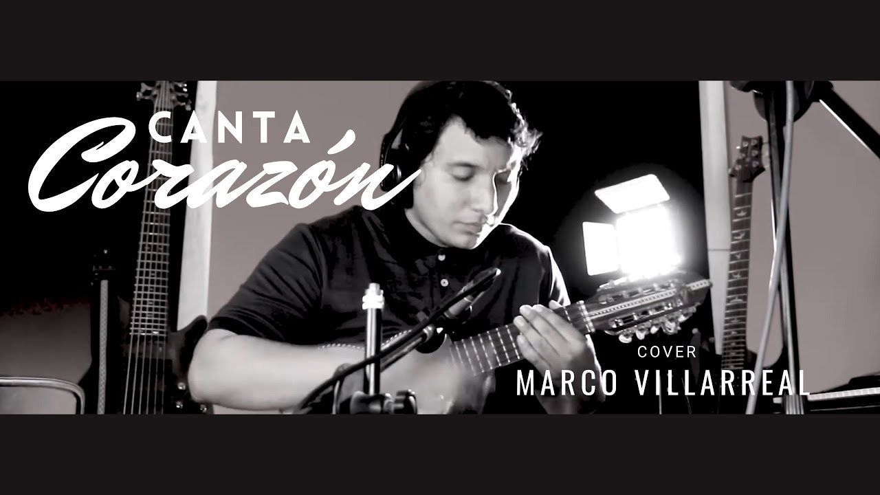 Canta Corazón - Marco Villarreal - Cover - YouTube