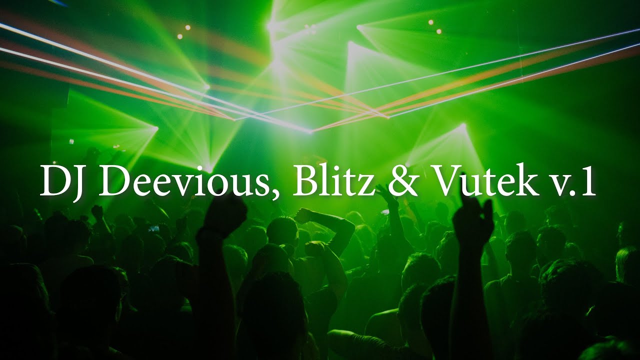DJ Deevious, Blitz & Vutek v.1 - YouTube